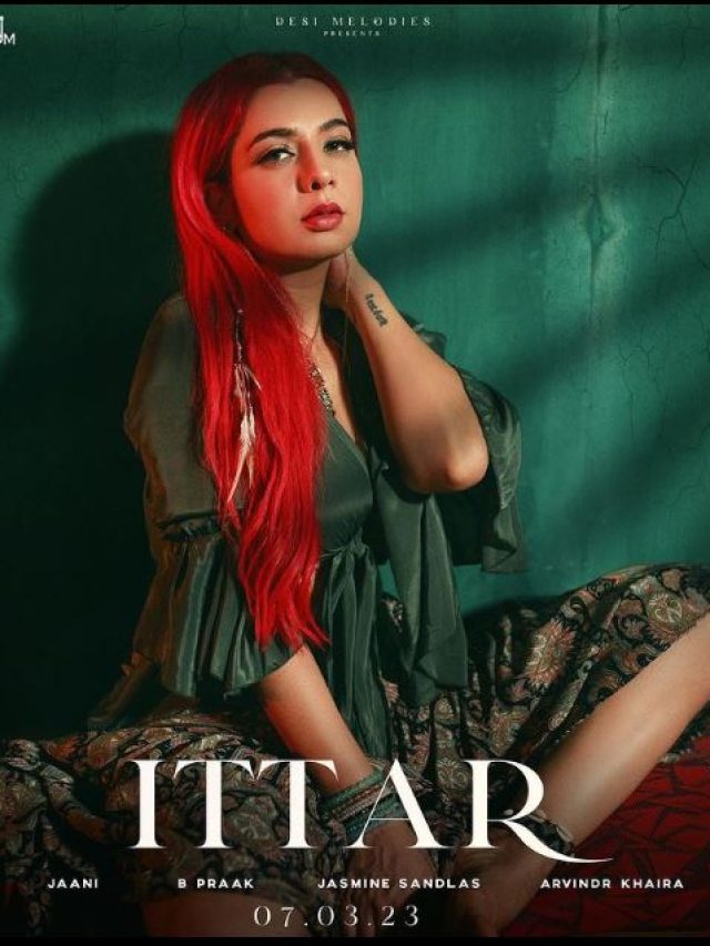 ਪੰਜਾਬੀ ਗਾਣੇ ‘Ittar’ ‘ਚ ਕੌਲੈਬ੍ਰੇਸ਼ਨ ਕਰਦੇ ਨਜ਼ਰ ਆਉਣਗੇ Jasmine Sandlas, Jaani ਤੇ B Praak - Pro Punjab Tv